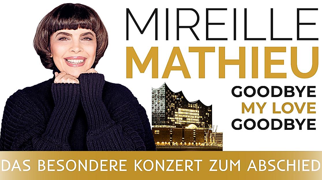 MIREILLE MATHIEU - Goodbye my Love Goodbye - Das besondere Konzert zum ...
